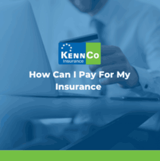 How Can I Pay For My Insurance - Kennco.ie